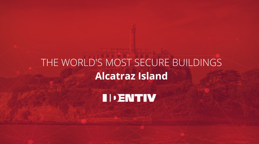 World's Most Secure Buildings | Alcatraz Island | Identiv