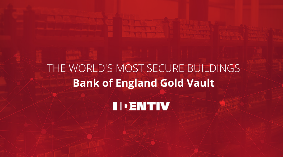 World's Most Secure Buildings | Bank of England Gold | Identiv